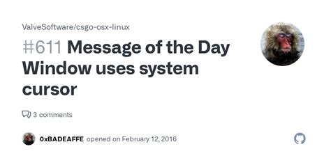 Message Of The Day Window Uses System Cursor Issue Valvesoftware Csgo Osx Linux Github