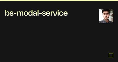 Bs Modal Service Codesandbox