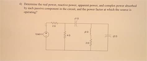 Solved Determine The Real Power Reactive Power Apparent Chegg