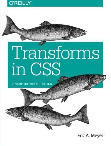 Transforms In Css Revamp The Way You Design By Eric A Meyer By Eric A