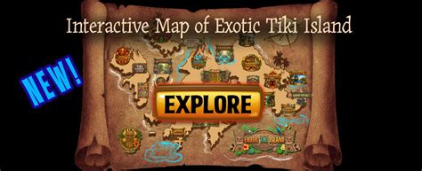 Interactive Tiki Map Explore Exotic Tiki Island Locations And Adventures