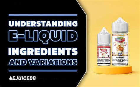 Understanding E Liquid Ingredients And Variations Ejuicedb