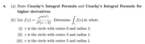 Solved 4 A State Cauchy S Integral Formula And Cauchy S Chegg Com