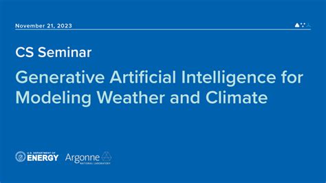 Generative Artificial Intelligence For Modeling Weather And Climate Argonne Leadership