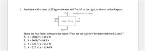 An Object With A Mass Of 35 Kg Accelerates At 0 7 Mathrm {~m} Mathrm