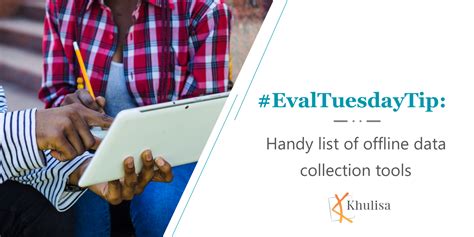 Evaltuesdaytip Handy List Of Offline Data Collection Tools Khulisa