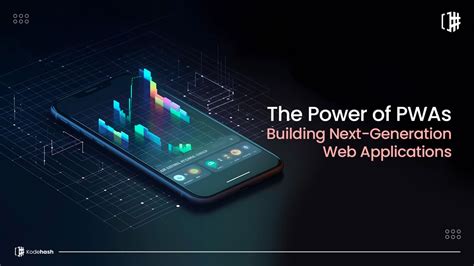 The Power Of Pwas Building Next Generation Web Applications
