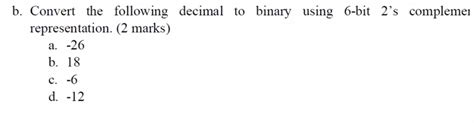 solved b convert the following decimal to binary using
