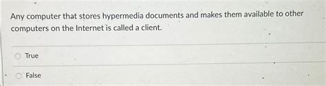 Solved Any Computer That Stores Hypermedia Documents And