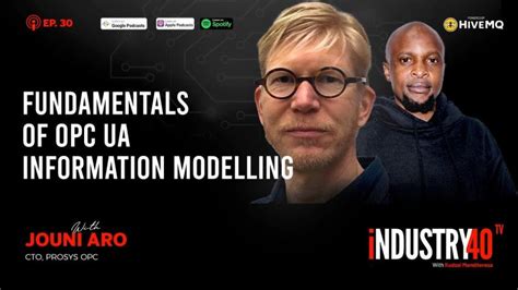 Prosys Opc Ltd On Linkedin Fundamentals Of Opc Ua Information Modelling Ep 30 Jouni Aro Cto