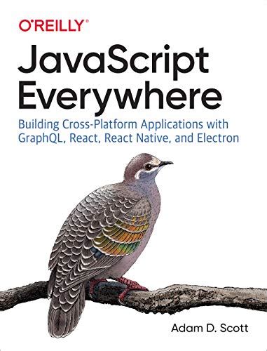 Javascript Everywhere Summary Of Key Ideas And Review Adam D Scott