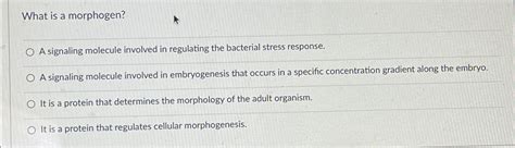 Solved What Is A Morphogena Signaling Molecule Involved In