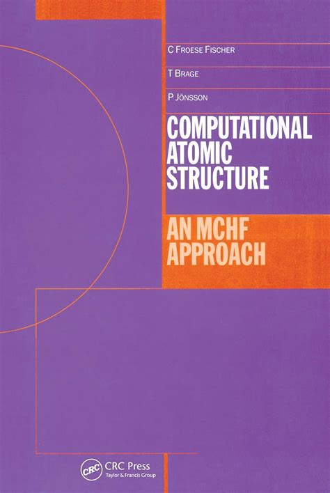 Computational Atomic Structure An Mchf Approach Froese Fischer