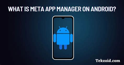 What Is Meta App Manager On Android Phones Is It Safe