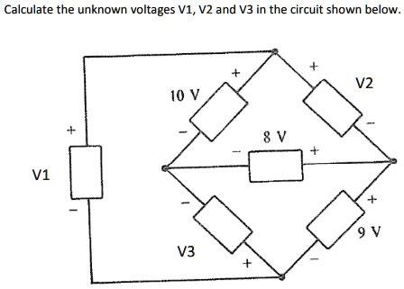 SOLVED Calculate The Unknown Voltages V1 V2 And V3 In The Circuit