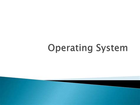 Operating System Presentation PPTX Operating Systems Computer Software And Applications