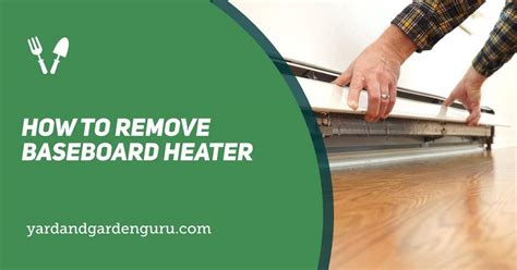 How To Remove Baseboard Heater