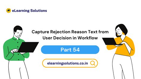 Capture Rejection Reason Text From User Decision In Workflow