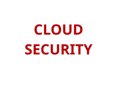 Security And Privacy In Cloud Computing Pptx