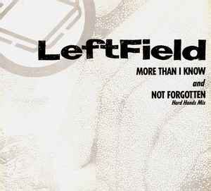 Leftfield More Than I Know And Not Forgotten Hard Hands Mix Vinyl