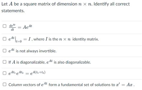 Solved Let A Be A Square Matrix Of Dimension N X N Identify Chegg Com