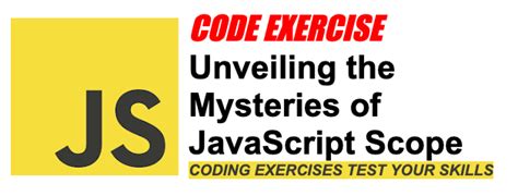 Unveiling The Mysteries Of Javascript Scope