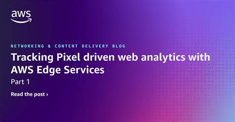 Tracking Pixel Driven Web Analytics With Aws Edge Services Part 1