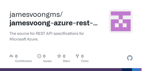 Github Jamesvoongmsjamesvoong Azure Rest Api Specs The Source For Rest Api Specifications