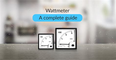 wattmeter types working principle and applications beemet