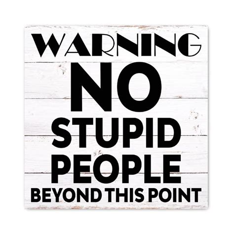 Stupid People Quotes And Sayings