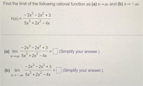 Solved Find The Limit Of The Following Rational Function As Chegg Com