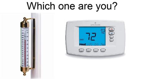Are You A Thermometer Or Thermostat Josh Daffern