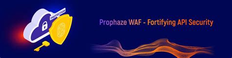 battling bot attacks and fraud on apis with prophaze waf prophaze web