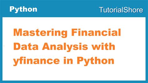Mastering Financial Data Analysis With Yfinance In Python Part 1 Youtube