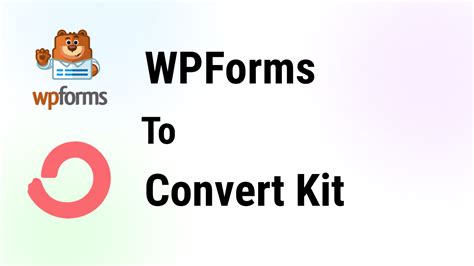 how to integrate wpforms with convertkit only 2 easy steps bit apps