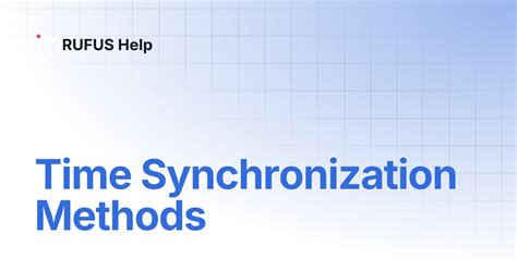 Time Synchronization Methods Rufus Help