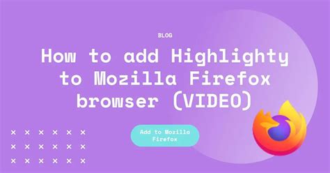 how to add highlighty to mozilla firefox browser video