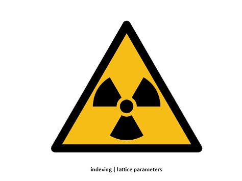 Indexing Lattice Parameters Space Group Determination Indexing Powder