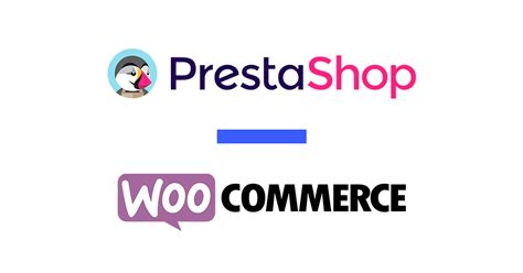 Prestashop Vs Woocommerce Le Guide Complet