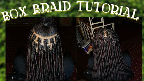 Box Braid Tutorial How To Do Your Own Box Braids YouTube