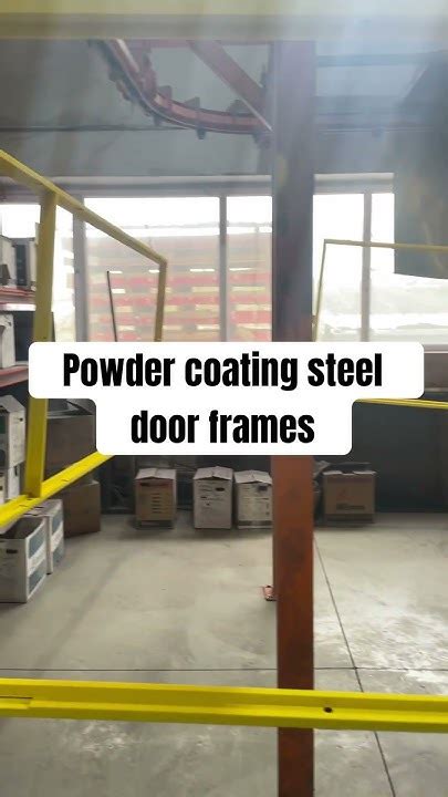 Powder Coating Steel Door Frames Youtube