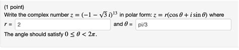 solved 1 point write the complex number z −1−3i 13 in