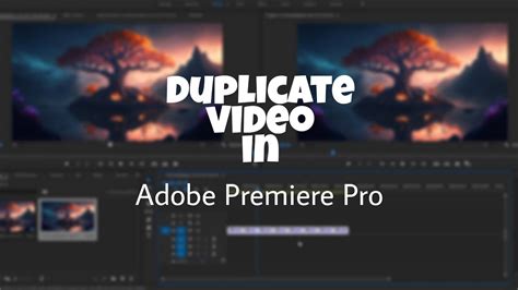 How To Duplicate Video In Adobe Premiere Pro Youtube