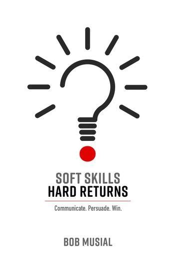soft skills hard returns soft skills self help books skills