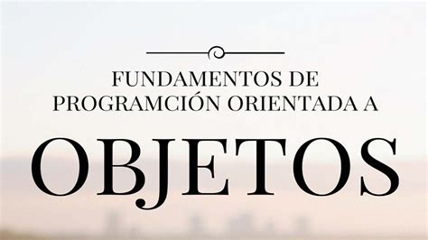 Fundamentos De Programación Orientada A Objetos Libro Gratis
