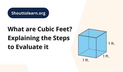 What Are Cubic Feet Explaining The Steps To Evaluate It Shout To