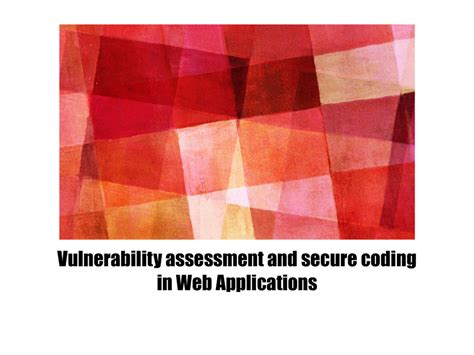 Vulnerability Assessment And Secure Coding In Web Applications Speaker Deck