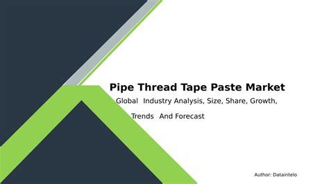 Pipe Thread Tape Paste Market Report Global Forecast From 2025 To 2033