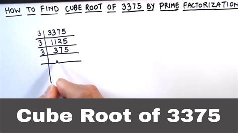 How To Find Cube Root Of 3375 Finding Cube Root By Prime Factorization Cube Root Of 3375