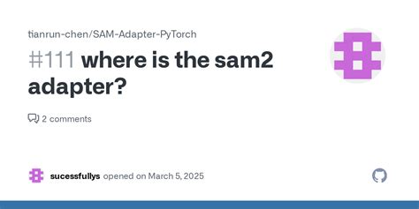 Where Is The Sam2 Adapter · Issue 111 · Tianrun Chensam Adapter